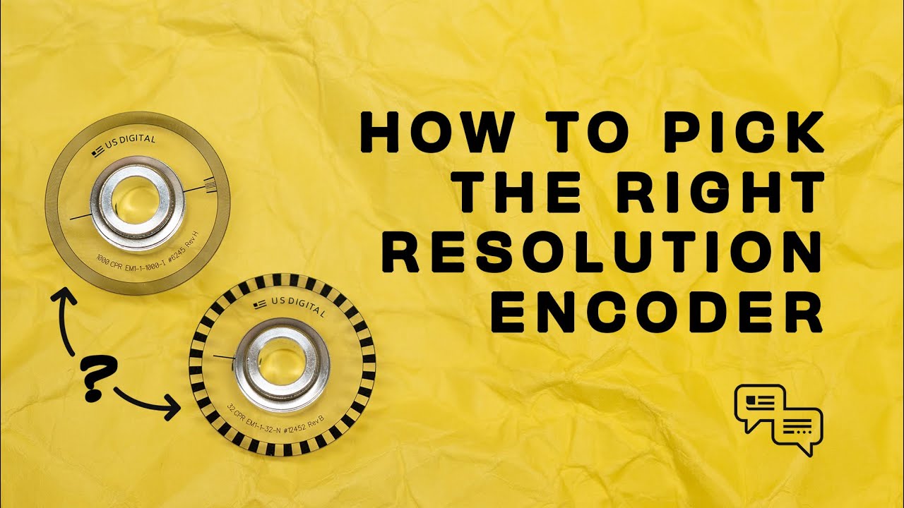 How to pick the right resolution encoder | US Digital Encoder Support