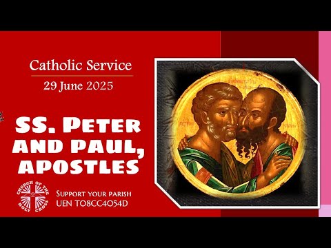 Catholic Mass - The Solemnity of SS. Peter and Paul, Apostles 29 June 2025 - LIVESTREAM