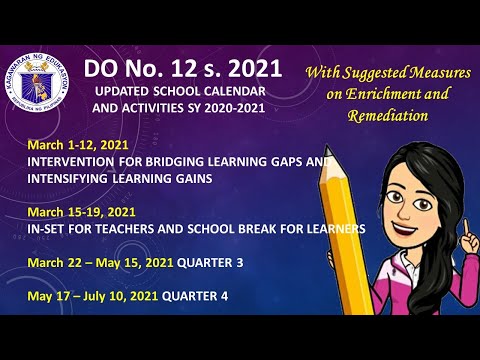 UPDATED SCHOOL CALENDAR (DO No.12 s. 2021) With Suggested Measures on ENRICHMENT & REMEDIATION
