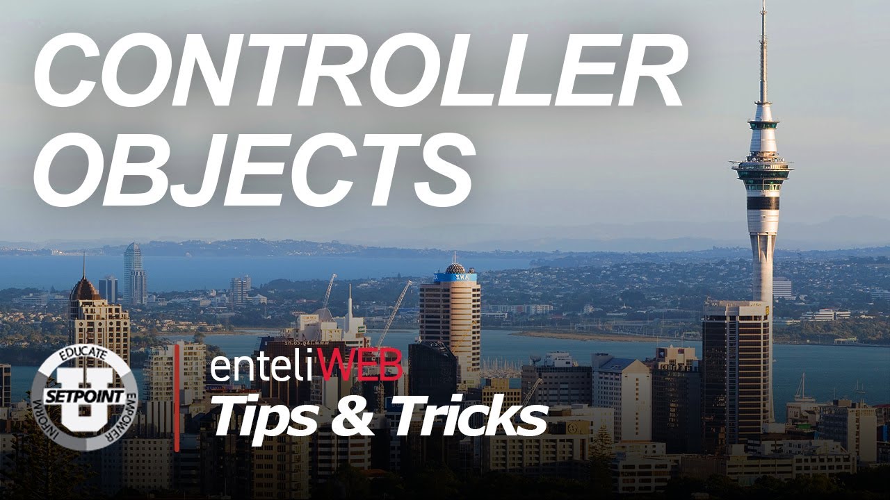 Tips & Tricks: enteliWEB Controller Objects