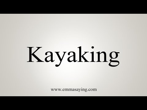 How To Say Kayaking