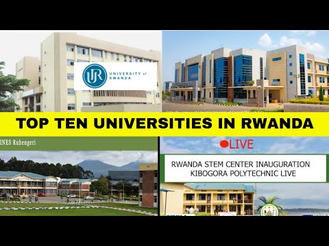 π TOP 10 BEST UNIVERSITIES IN RWANDA β LOCATION AND UNIQUENESS