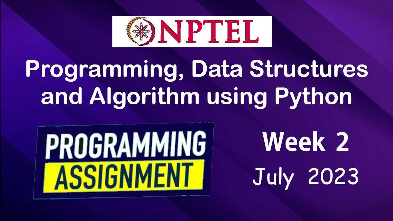 NPTEL Programming, Data Structures and Algorithms using Python Programming Assignment 2 July-2023