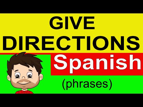 GIVING DIRECTIONS IN SPANISH