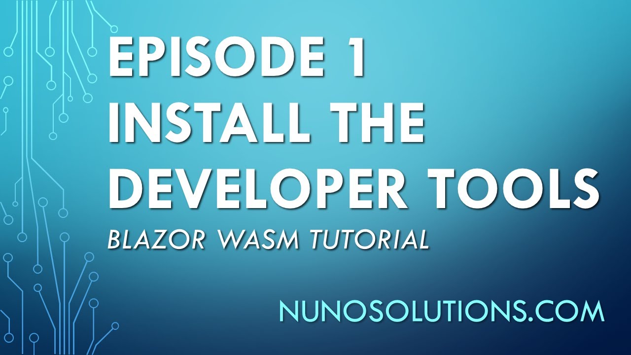 Blazor WASM - Developer Tools & IDE (Episode 1)