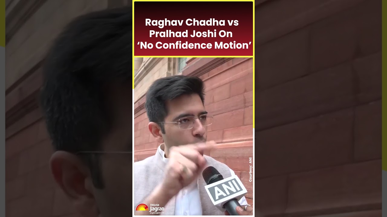 Raghav Chadha vs Pralhad Joshi On No Confidence Motion raghavchadha shortsfeed shorts