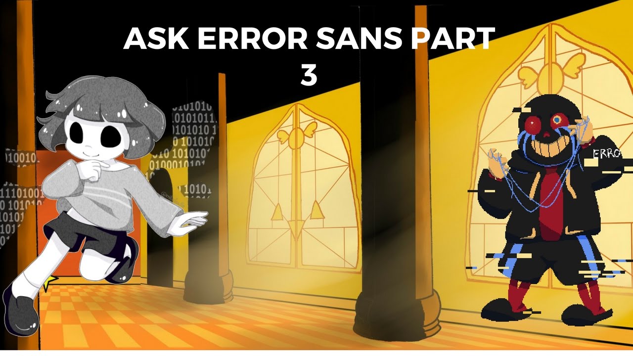 Ask Error Sans Comic Dub Part 3