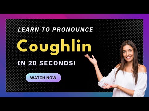 How to Pronounce Coughlin (US/American Pronunciation)