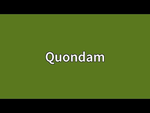 Quondam Meaning