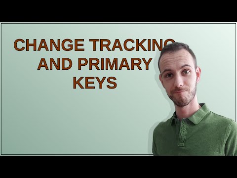 Dba: Change Tracking and Primary keys