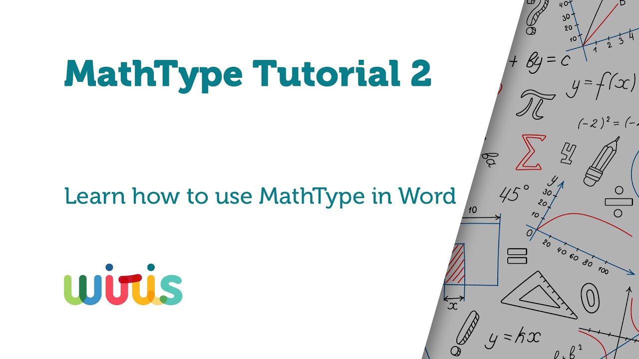 MathType Tutorial 2
