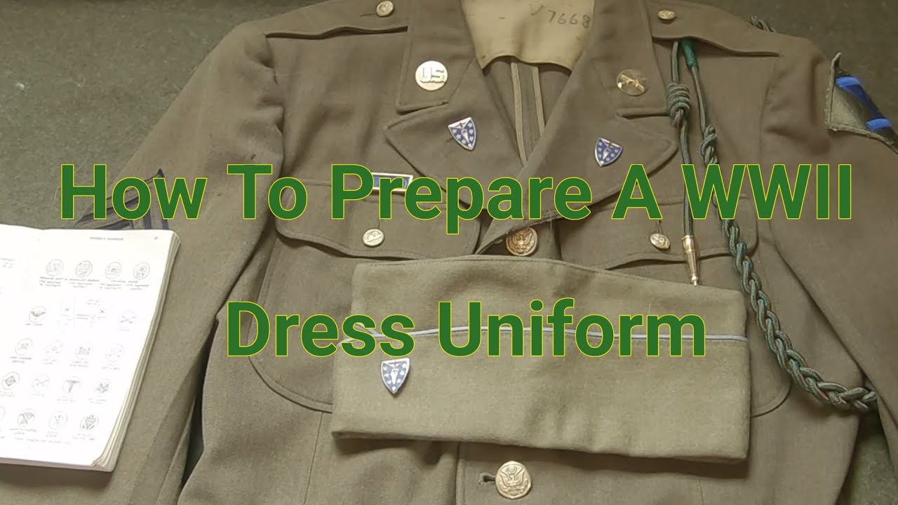 How To Prepare A WWII Dress Uniform