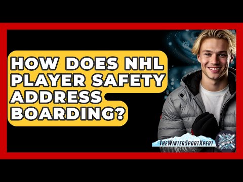 How Does NHL Player Safety Address Boarding? - The Winter Sport Xpert
