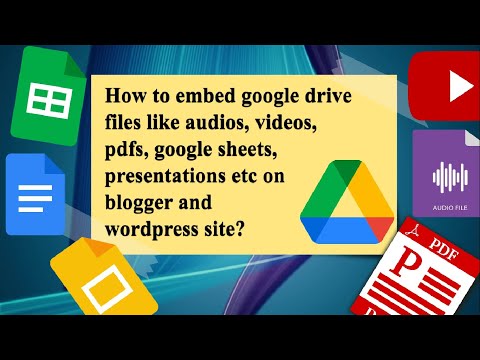 How to Embed Google Drive Files on Blogger and WordPress site
