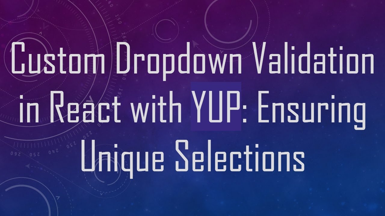Custom Dropdown Validation in React with YUP: Ensuring Unique Selections