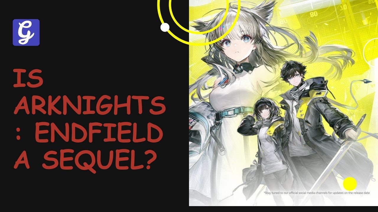 Is Arknights: Endfield a Sequel? Explained
