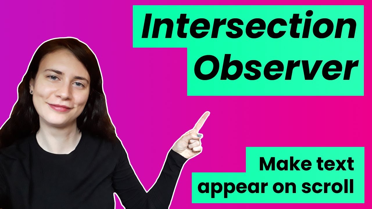 How to code a Javascript Intersection Observer that makes text appear on scroll