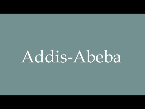 How to Pronounce ''Addis-Abeba'' Correctly in French