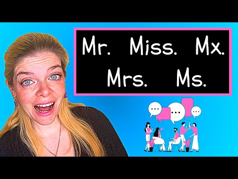 Titles: How to use Mr. vs Mrs. vs Miss vs Ms. vs Mx. 🤗