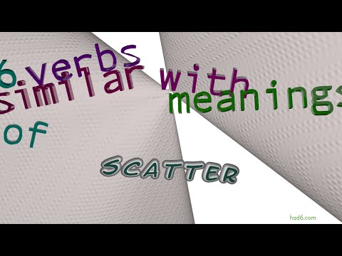scatter - 10 verbs meaning scatter (sentence examples)