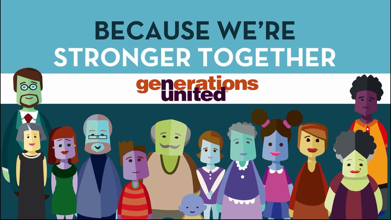 Generations United: Because We're Stronger Together
