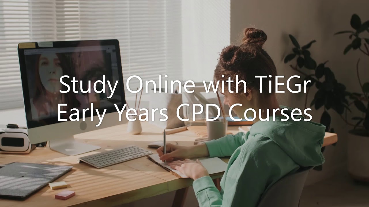 TiEGr Online Early Years CPD  Courses