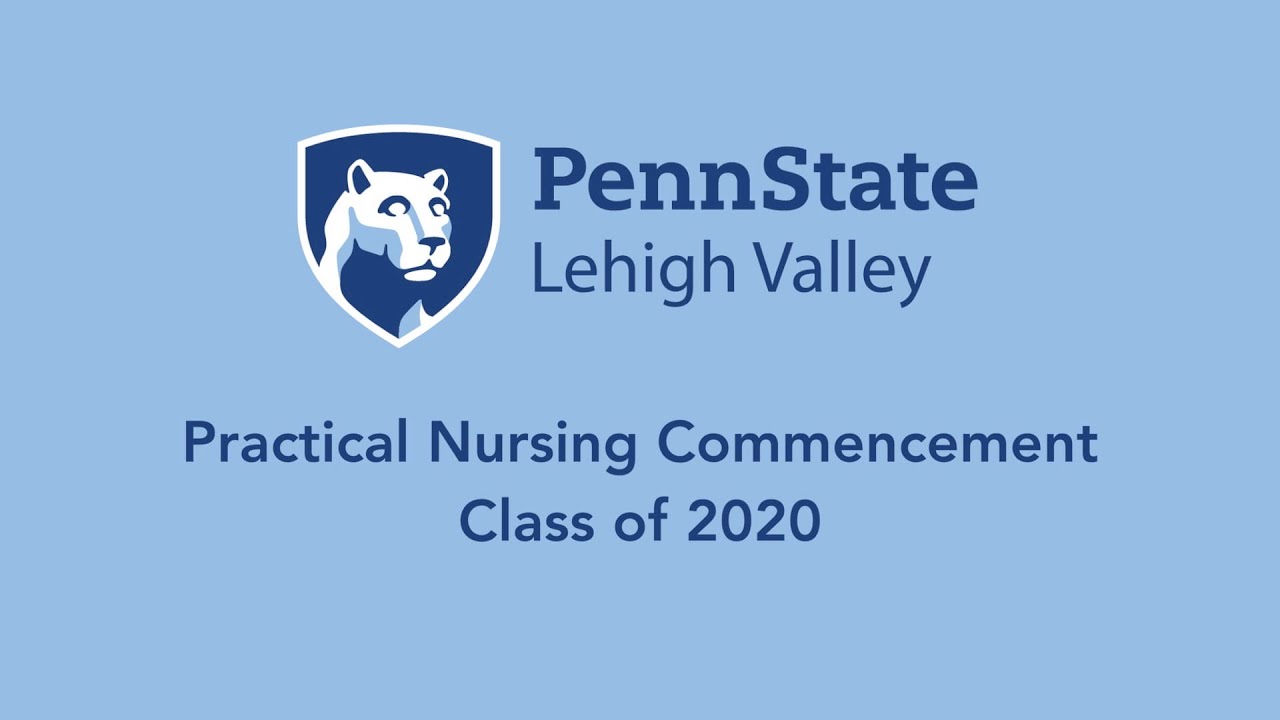 PSU-LV 2020 Practical Nursing Virtual Commencement Ceremony