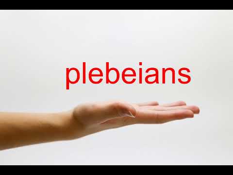 How to Pronounce plebeians - American English