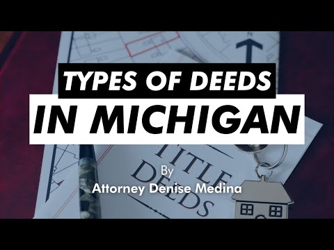 Types of Deeds in Michigan: A Complete Guide