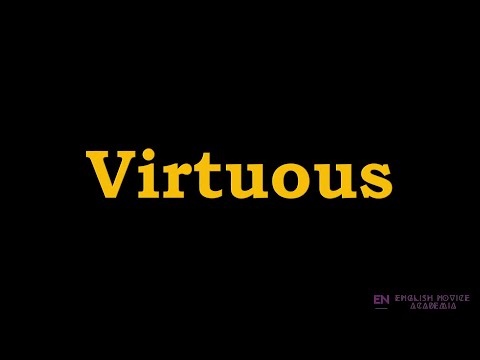 Virtuous - Meaning, Pronunciation, Examples | How to pronounce Virtuous in American English