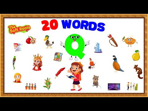 Words That Start with Q | 20 Words From Letter Q | Kids Learning | 20 Words from Each Alphabet