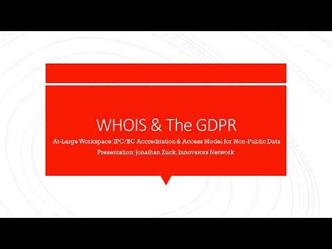 WHOIS & the GDPR: ICANN IPC / BC Accreditation & Access Model for Non-Public Data