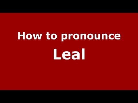 How to pronounce Leal (Brazilian Portuguese/Brazil) - PronounceNames.com