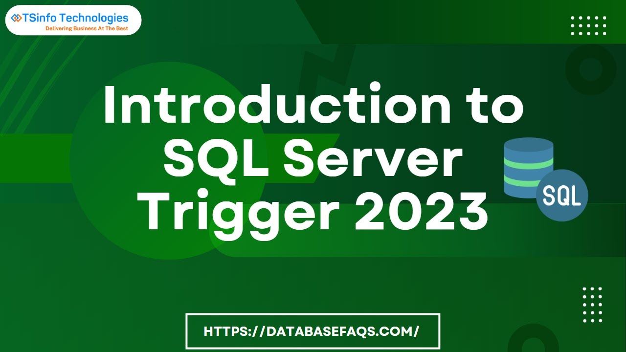 Introduction to SQL Server Trigger 2023 | SQL Server Trigger