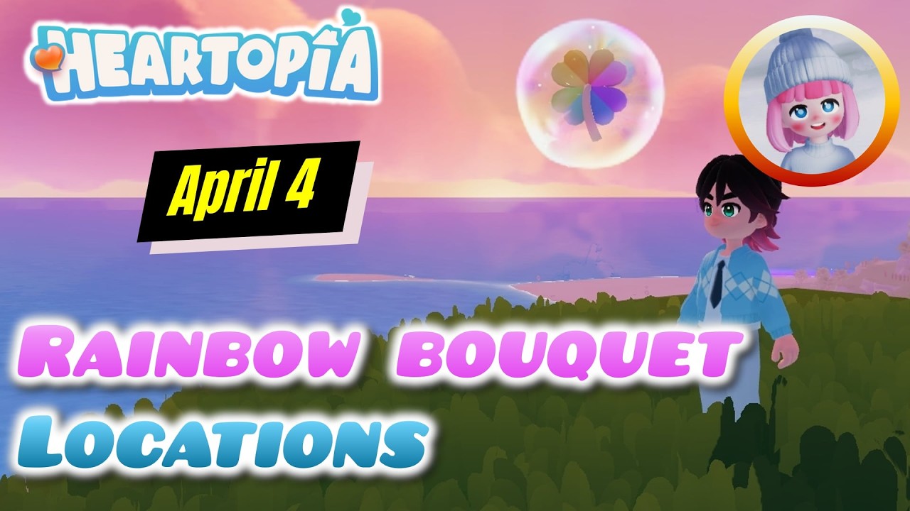 Rainbow Bouquet and Doris location on April 4 in Heartopia