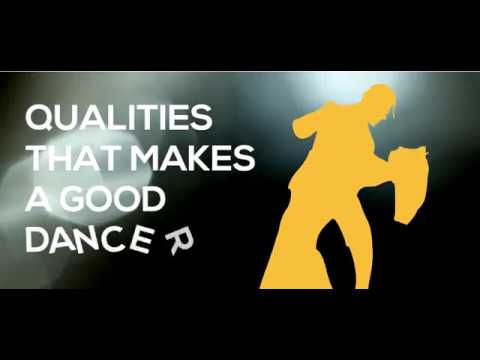 QUALITIES THAT MAKES A GOOD DANCER