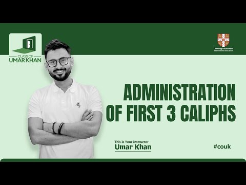 Administration of First 3 Caliphs | COUK
