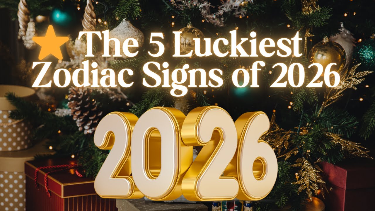 Horoscopes for 2026: Who are the 5 luckiest zodiac signs in 2026?