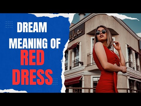 What is the Meaning of Dream about Red Dress? (Dream Meaning)
