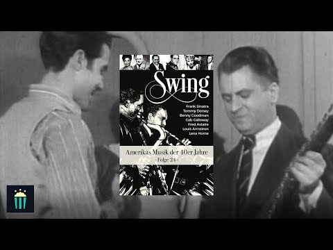 Swing / Jazz - Amerikas Musik der 40er-Jahre (Teil 24) Dokumentation - Doku in voller Länge Deutsch
