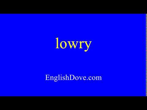 How to pronounce lowry in American English.