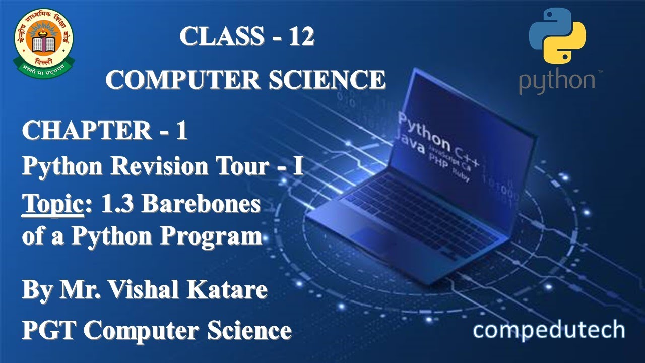BAREBONES OF A PYTHON PROGRAM | CLASS 12 | COMPUTER SCIENCE | CHAPTER 1 | By Compedutech