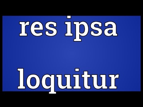 Res ipsa loquitur Meaning