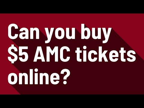 Can you buy $5 AMC tickets online?