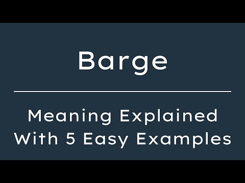 Barge Meaning in English, Definition of Barge, Meaning of Barge With Examples