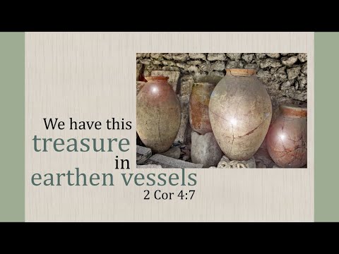 Gospel Meditation: "We have this treasure in earthen vessels."