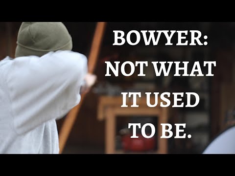 WHAT IS A BOWYER?