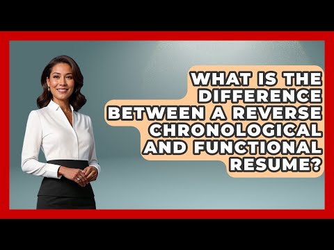 What Is The Difference Between A Reverse Chronological And Functional Resume? - Learn As An Adult