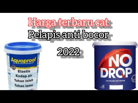 harga cat nodrop & Aquaqruf terbaru 2022
