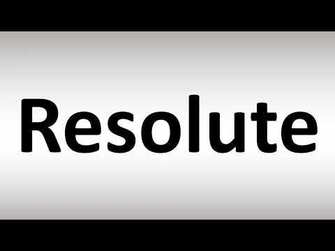 How to Pronounce Resolute